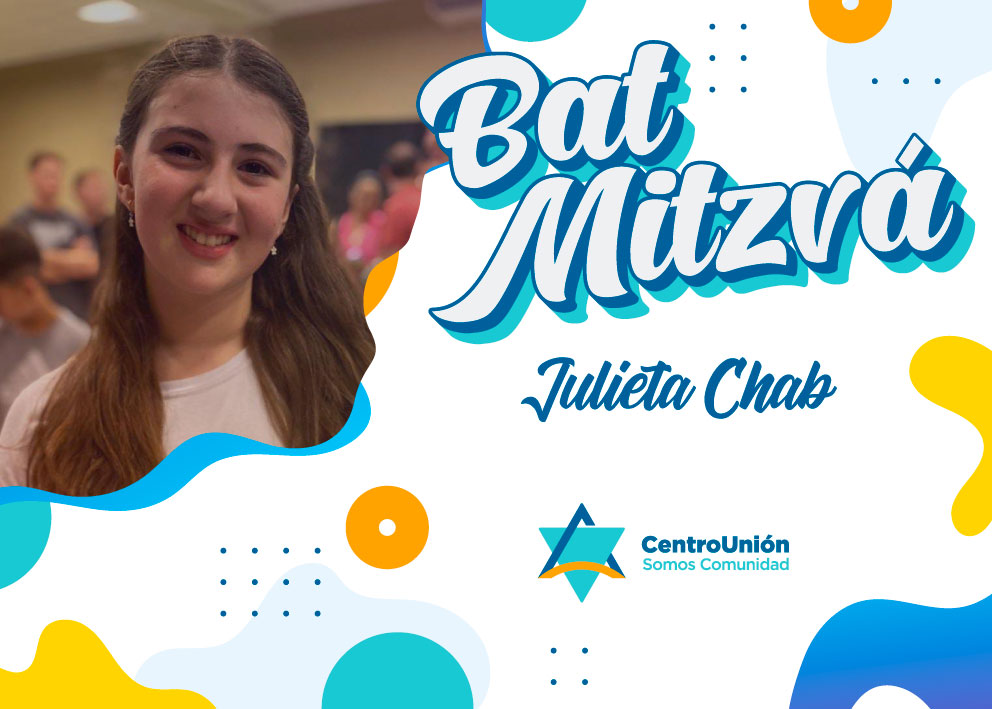 SENSACIONES EN MI BAT MITZVÁ: JULIETA CHAB | Centro Unión