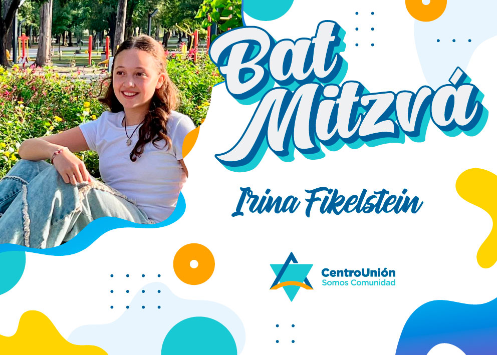 SENSACIONES EN MI BAT MITZVÁ: IRINA FINKELSTEIN | Centro Unión